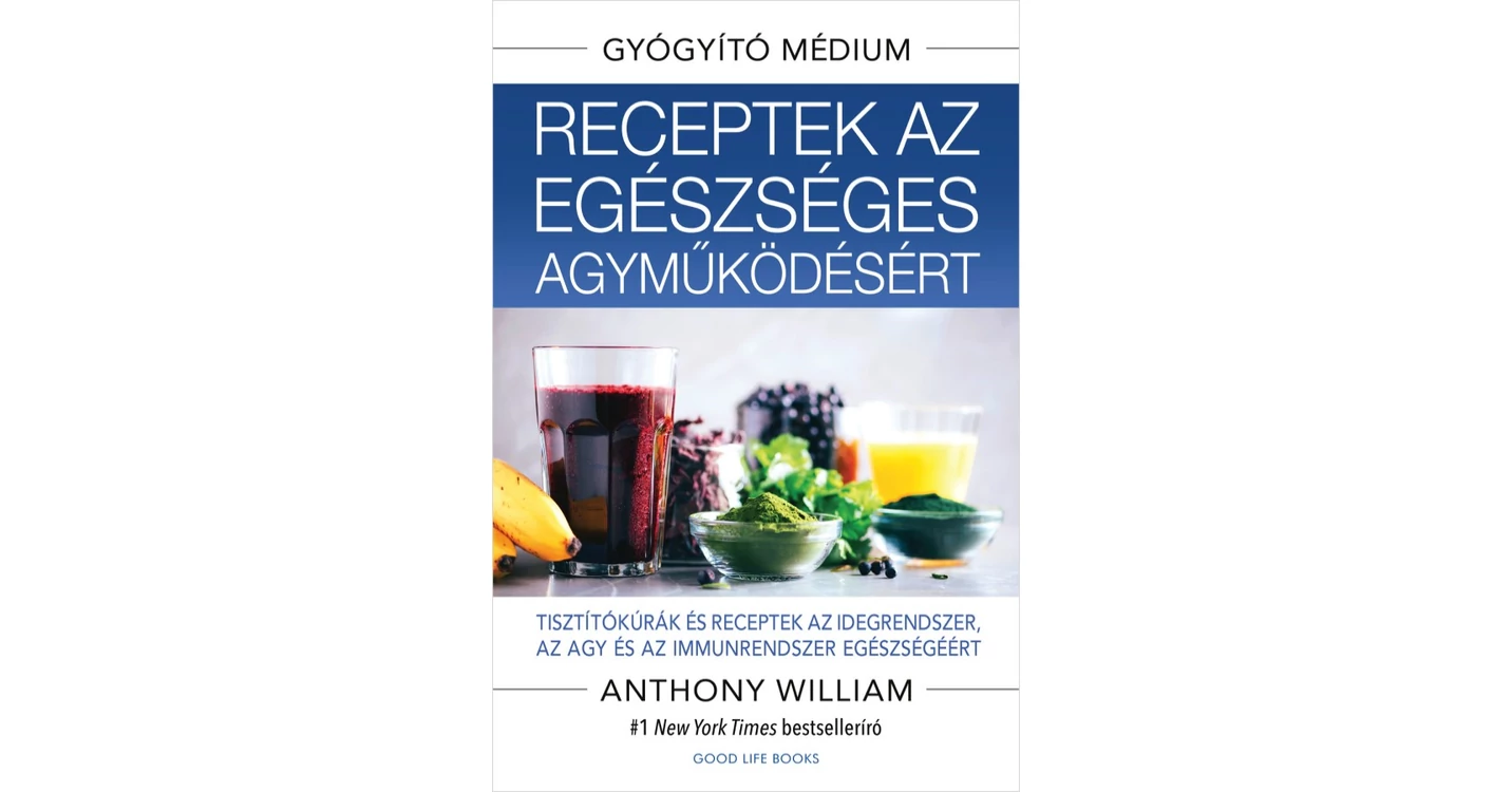 Receptek az egészséges agyműködésért - goodlifebooks.hu